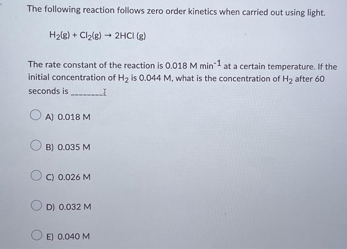 Solved The following reaction follows zero order kinetics | Chegg.com