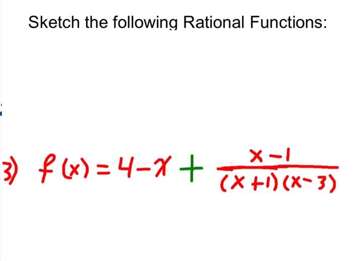 Solved Sketch the following Rational Functions: X-1 3) f (x) | Chegg.com
