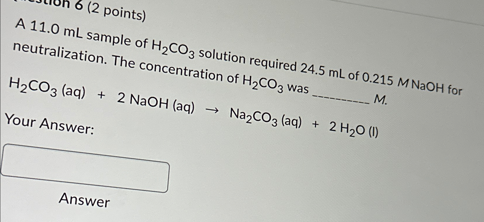 Solved A 11.0mL ﻿sample of H2CO3 ﻿solution required 24.5mL | Chegg.com
