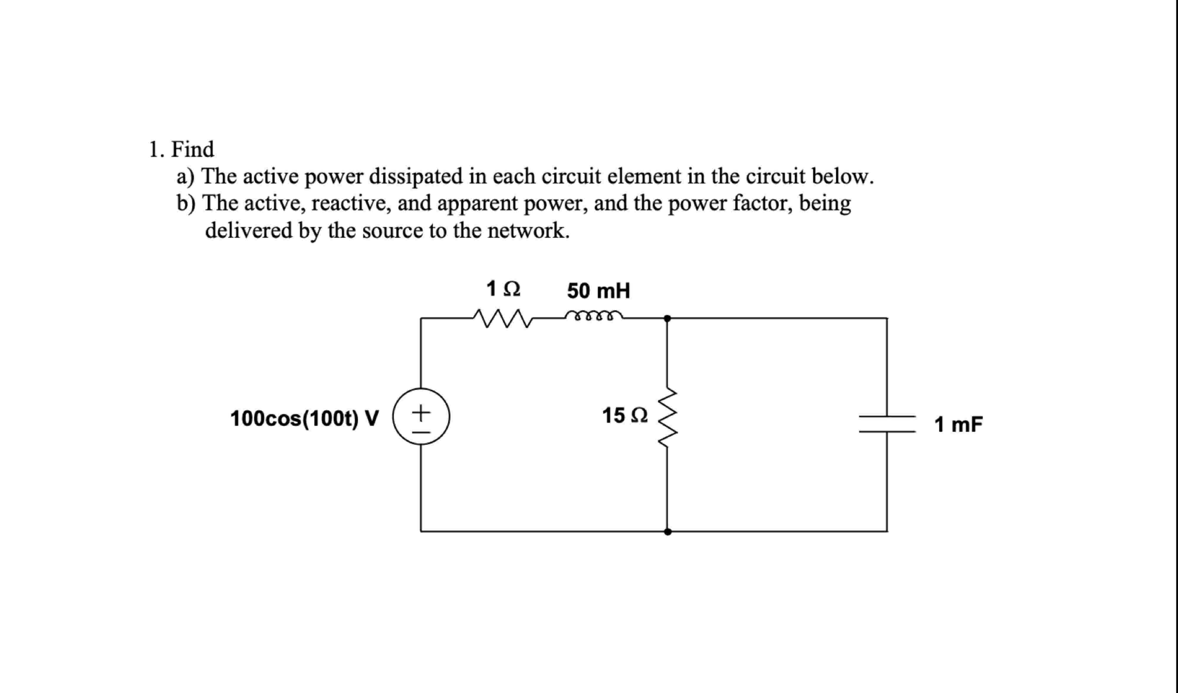 Solved 1. ﻿Find a) ﻿The active power dissipated in each | Chegg.com