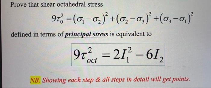 Solved Prove that shear octahedral stress | Chegg.com