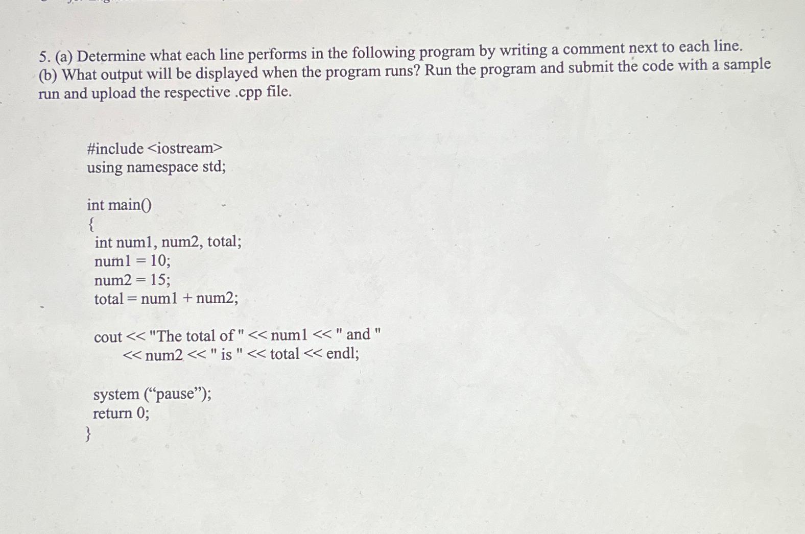 Solved (a) ﻿Determine what each line performs in the | Chegg.com