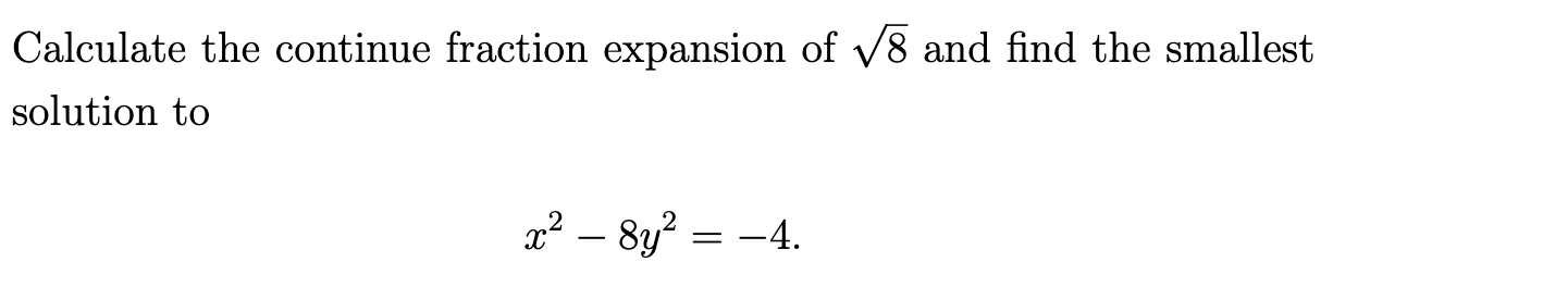 Solved Calculate the continue fraction expansion of 82 ﻿and | Chegg.com