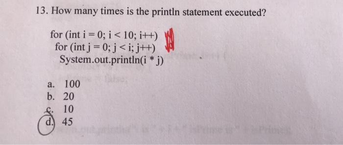 Solved 13. How many times is the println statement executed? | Chegg.com