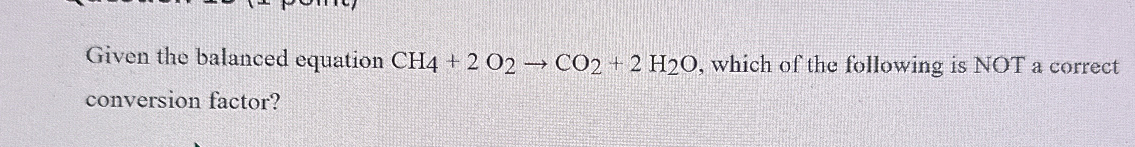 Solved Given the balanced equation CH4+2O2→CO2+2H2O, ﻿which | Chegg.com