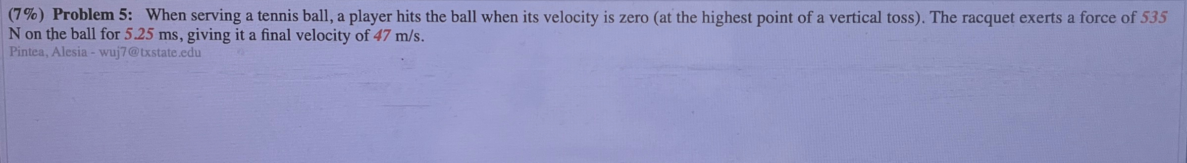 Solved (7%) ﻿Problem 5: When serving a tennis ball, a player | Chegg.com
