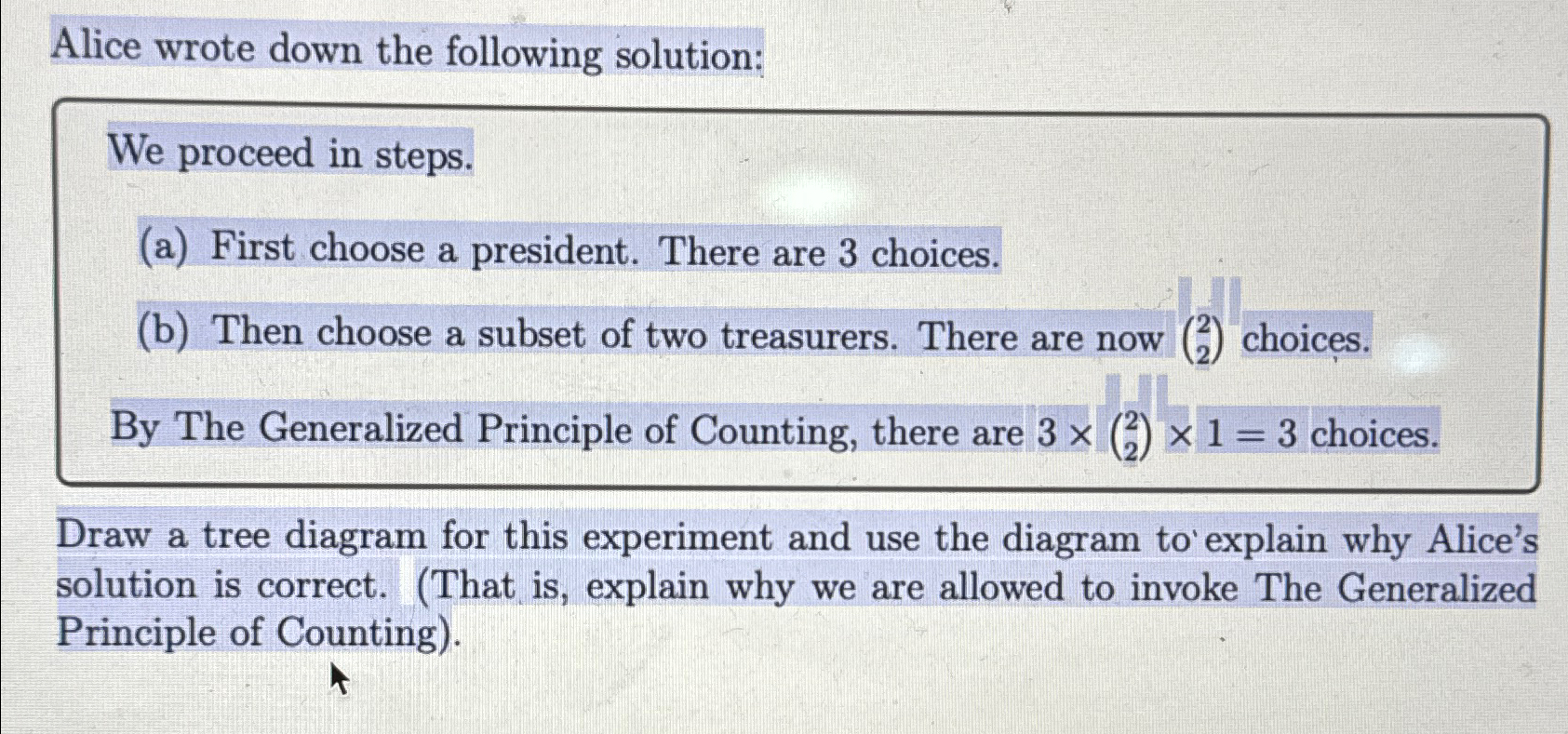 Solved Alice wrote down the following solution:We proceed in | Chegg.com