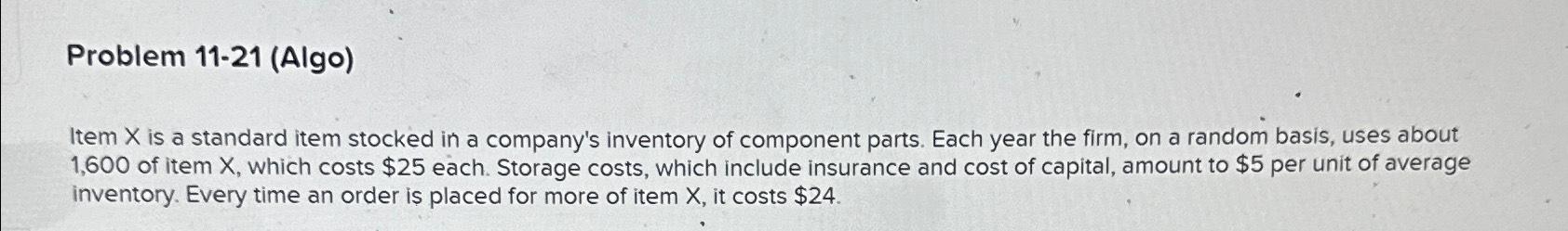 Solved Problem 11-21 (Algo)Item x ﻿is a standard item | Chegg.com