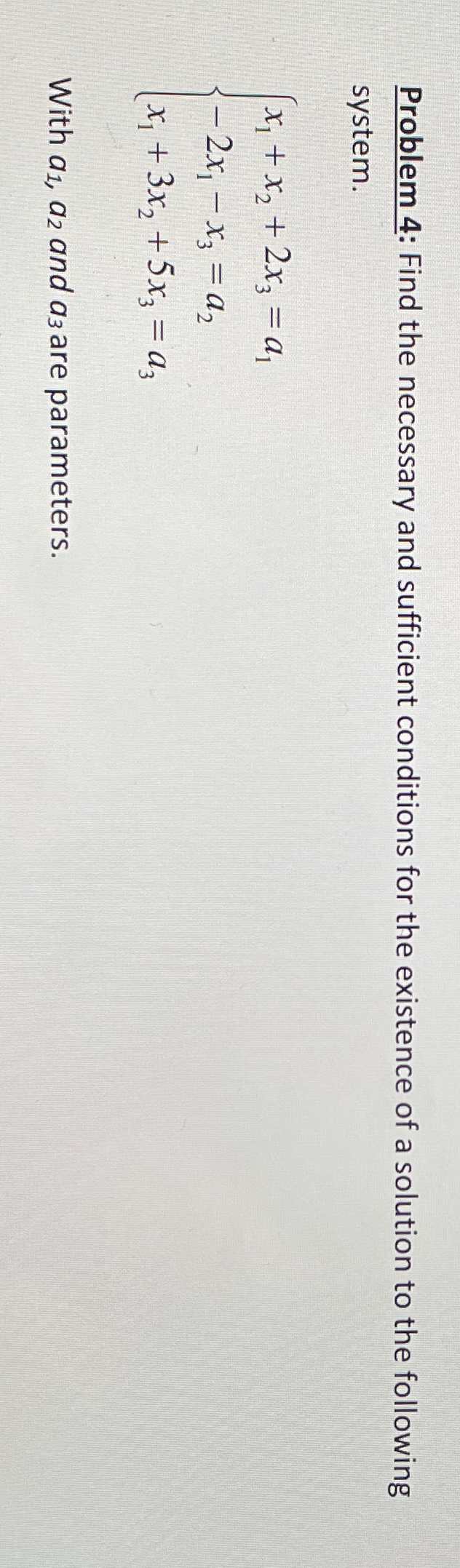 Solved Problem 4: Find the necessary and sufficient | Chegg.com