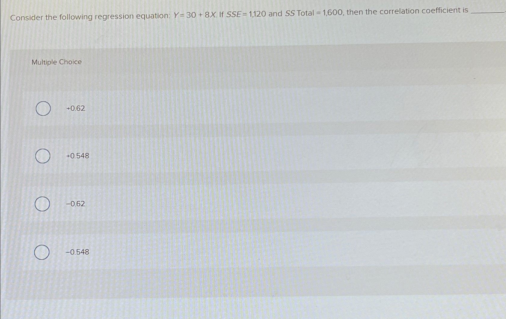 Solved Consider the following regression equation: Y=30+8x. | Chegg.com