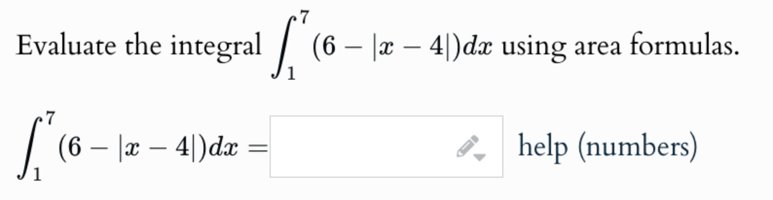 Solved Evaluate the integral ∫17(6-|x-4|)dx ﻿using area | Chegg.com