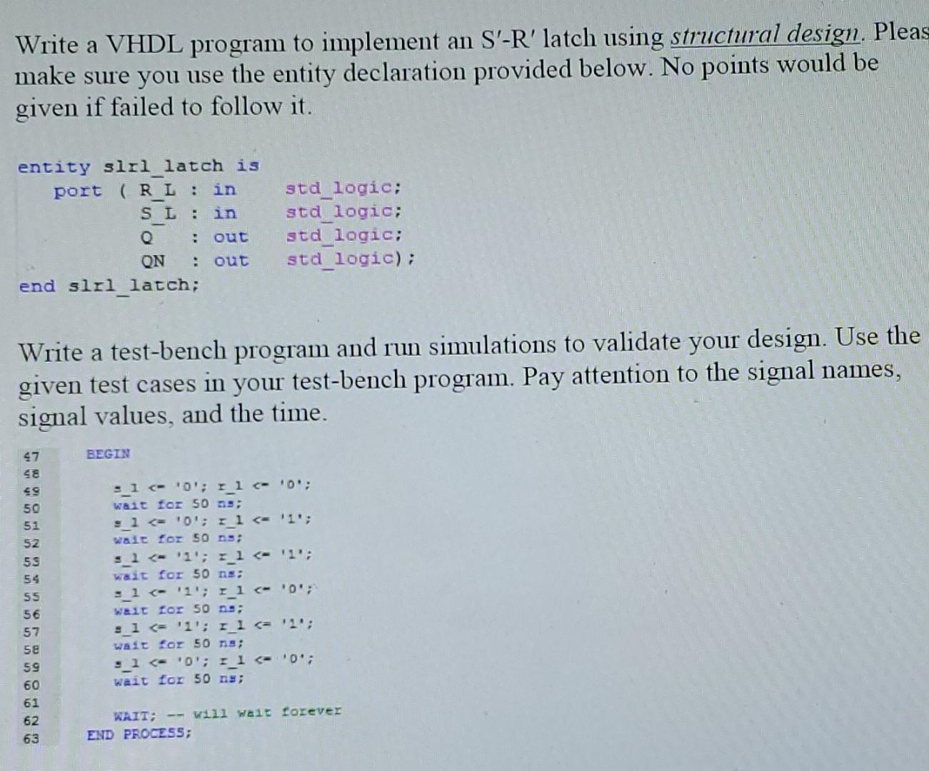 Solved Write a VHDL program to implement an S'-R' latch | Chegg.com