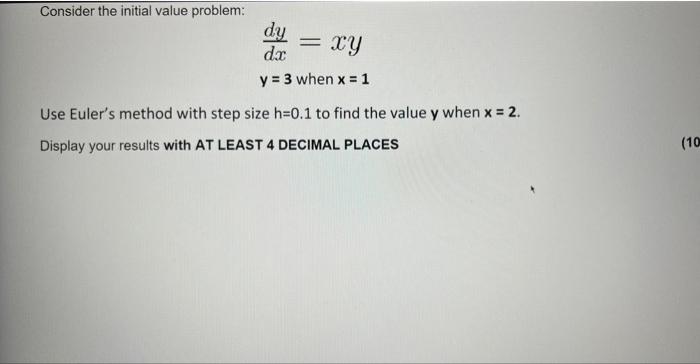 Solved Consider the initial value problem: dxdy=xyy=3 when | Chegg.com