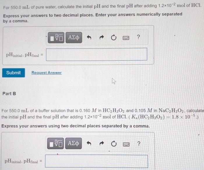 Solved For 550.0 mL of pure water, calculate the initial pH | Chegg.com