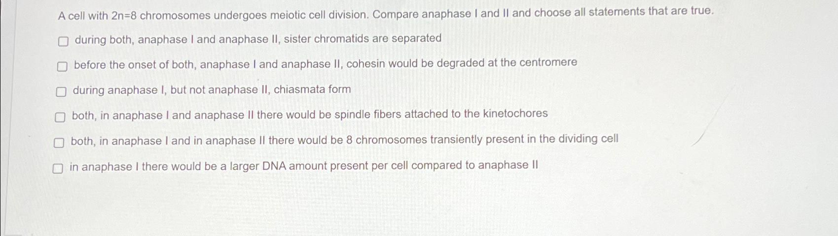 Solved A cell with 2n=8 ﻿chromosomes undergoes meiotic cell | Chegg.com