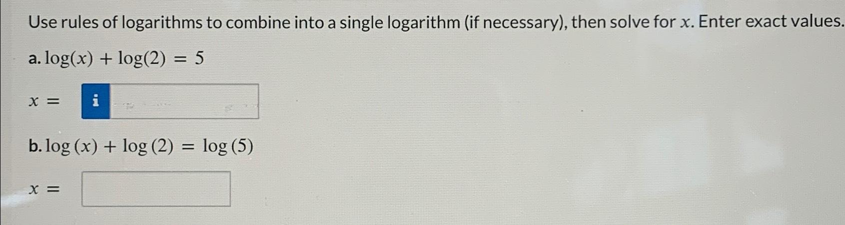 Solved Use rules of logarithms to combine into a single | Chegg.com