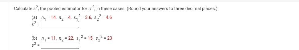 Solved Calculate s2, ﻿the pooled estimator for σ2, ﻿in these | Chegg.com