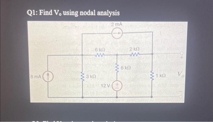 Solved Q1: Find Vo using nodal analysis | Chegg.com