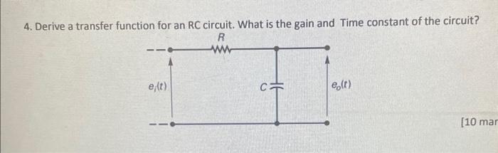 Solved 4. Derive a transfer function for an RC circuit. What | Chegg.com
