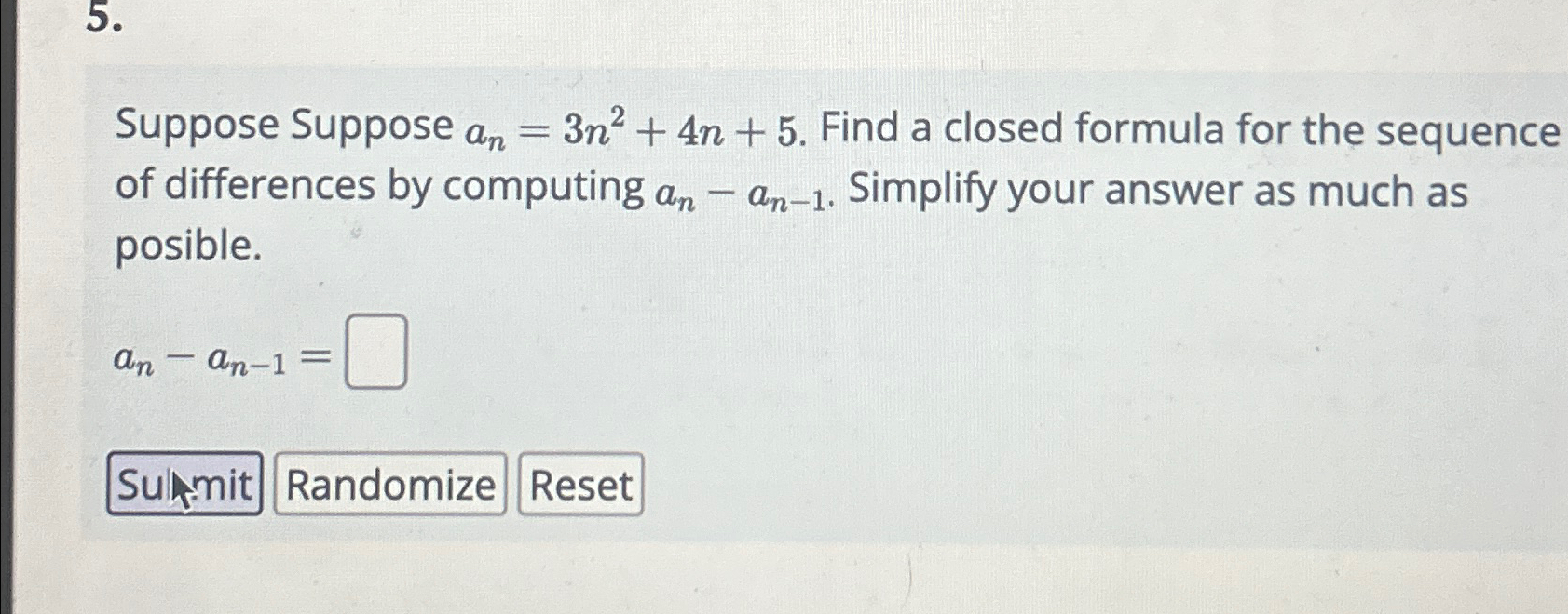 Solved Suppose Suppose an=3n2+4n+5. ﻿Find a closed formula | Chegg.com
