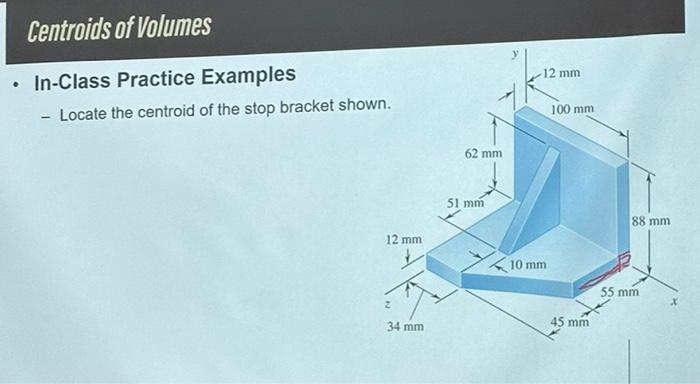 Solved In-Class Practice Examples - Locate the centroid of | Chegg.com