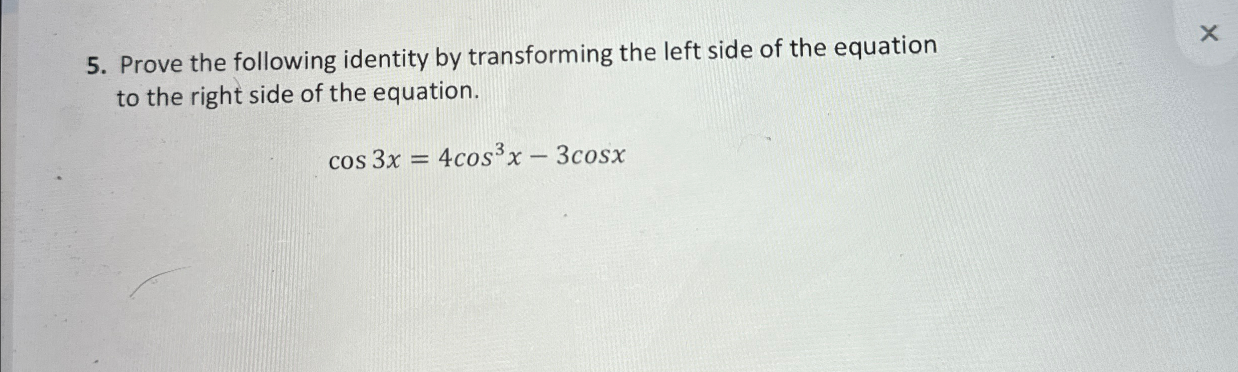 Solved Prove the following identity by transforming the left | Chegg.com