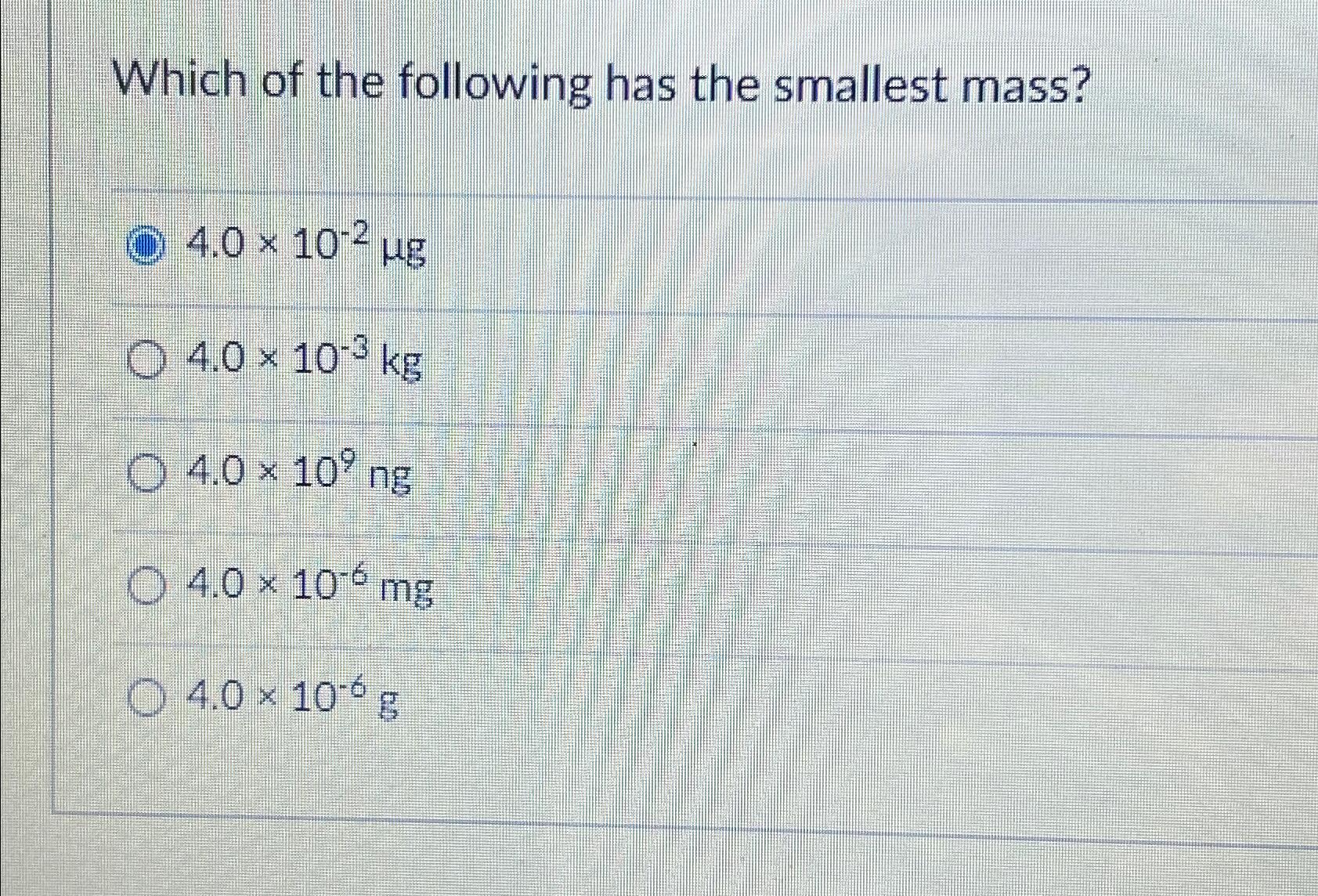 Solved Which of the following has the smallest | Chegg.com