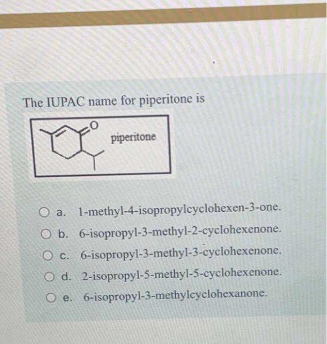 Solved The IUPAC name for piperitone is a. | Chegg.com