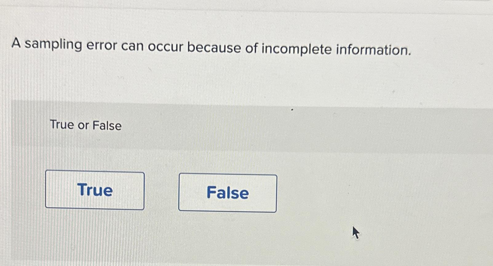 Solved A sampling error can occur because of incomplete | Chegg.com