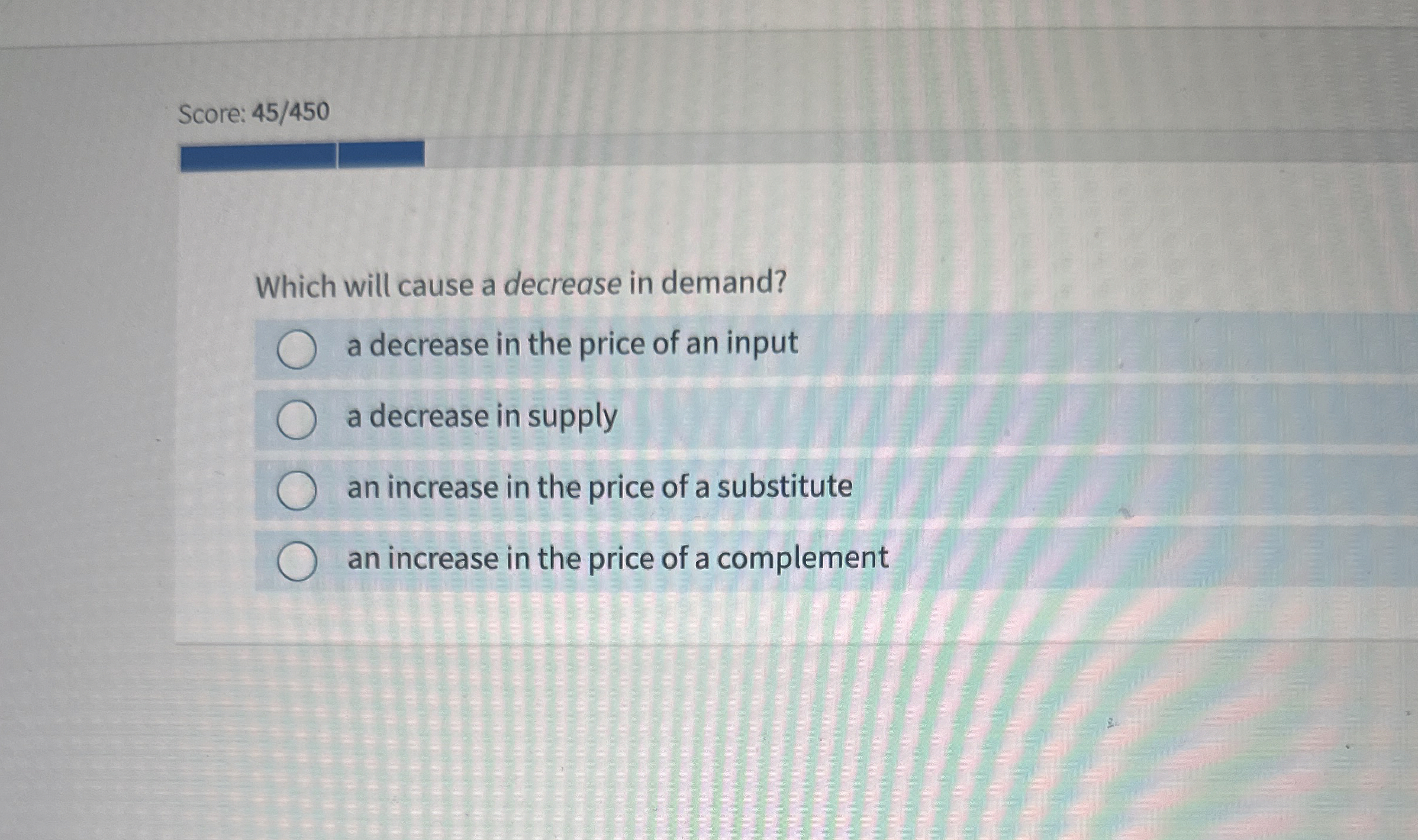 Solved Score: 45450Which will cause a decrease in demand?a | Chegg.com
