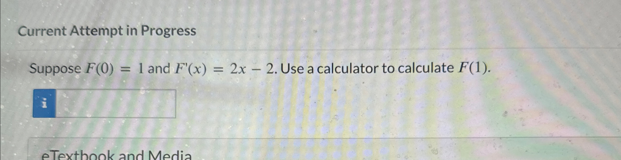 Solved Current Attempt in ProgressSuppose F(0)=1 ﻿and | Chegg.com