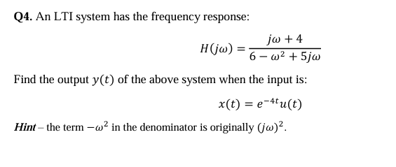 Solved Q4. ﻿An LTI system has the frequency | Chegg.com