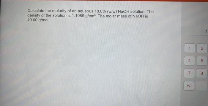 [Solved]: Calculate the molarity of an aqueous ( 10.0 %