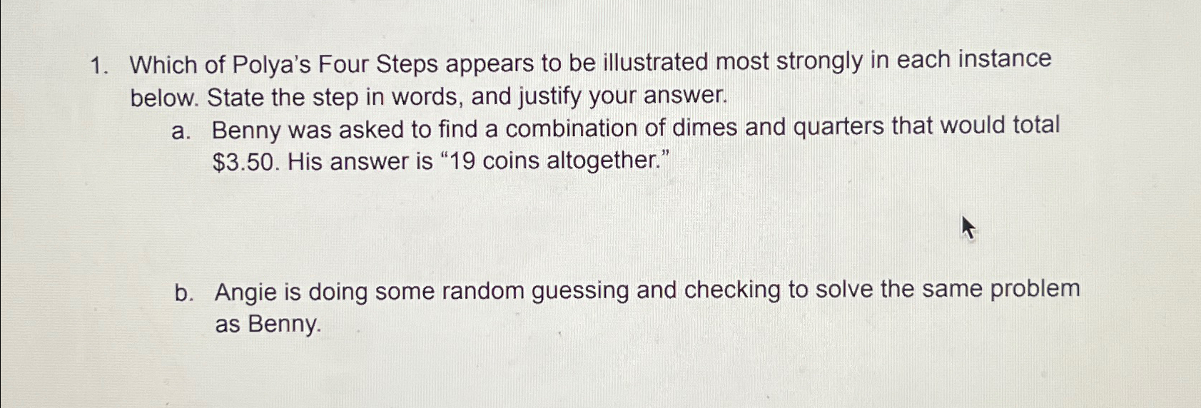 Solved Which of Polya's Four Steps appears to be illustrated | Chegg.com