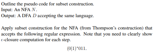Solved Outline the pseudo code for subset construction. | Chegg.com