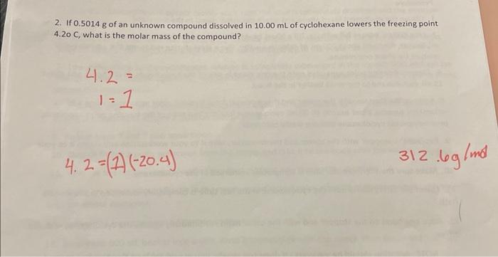 2. If 0.5014 g of an unknown compound dissolved in | Chegg.com