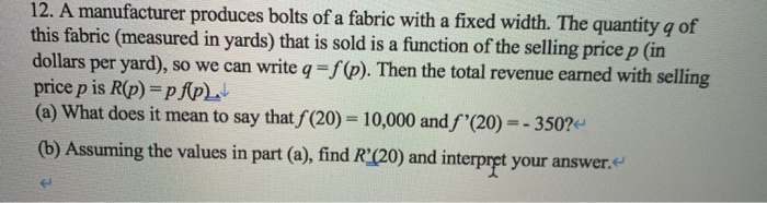 Solved 12. A manufacturer produces bolts of a fabric with a | Chegg.com