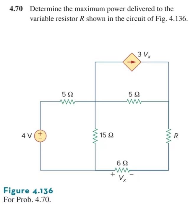 Solved 4.70 Determine the maximum power delivered to the | Chegg.com