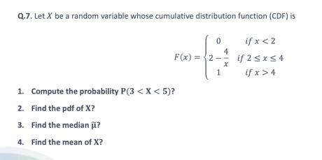 Solved Q.7. Let X be a random variable whose cumulative | Chegg.com