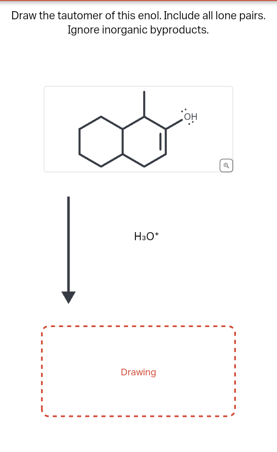 Solved Draw the tautomer of this enol. Include all lone | Chegg.com