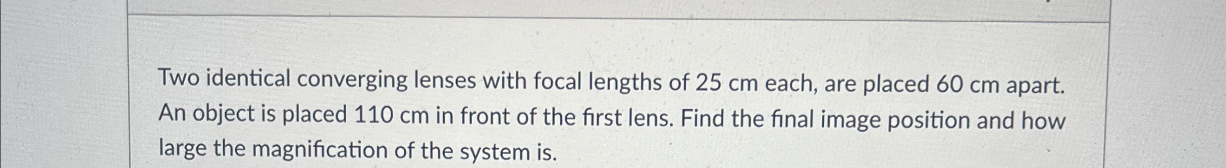 Solved Two identical converging lenses with focal lengths of | Chegg.com