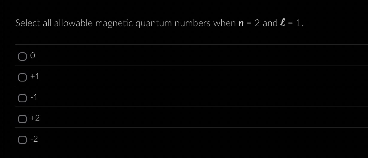 Solved Select all allowable magnetic quantum numbers when | Chegg.com