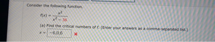 Solved Consider the following function. x2 f(x) = x² - 36 | Chegg.com