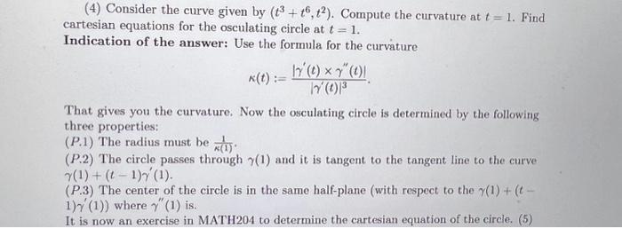 Solved (4) Consider the curve given by (t3+t6,t2). Compute | Chegg.com