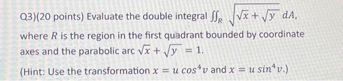 Solved Q3)(20 points) Evaluate the double integral ∬Rx+ydA, | Chegg.com