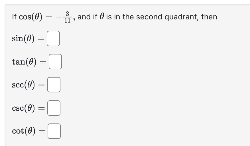 Solved If cos(θ)=-311, ﻿and if θ ﻿is in the second quadrant, | Chegg.com