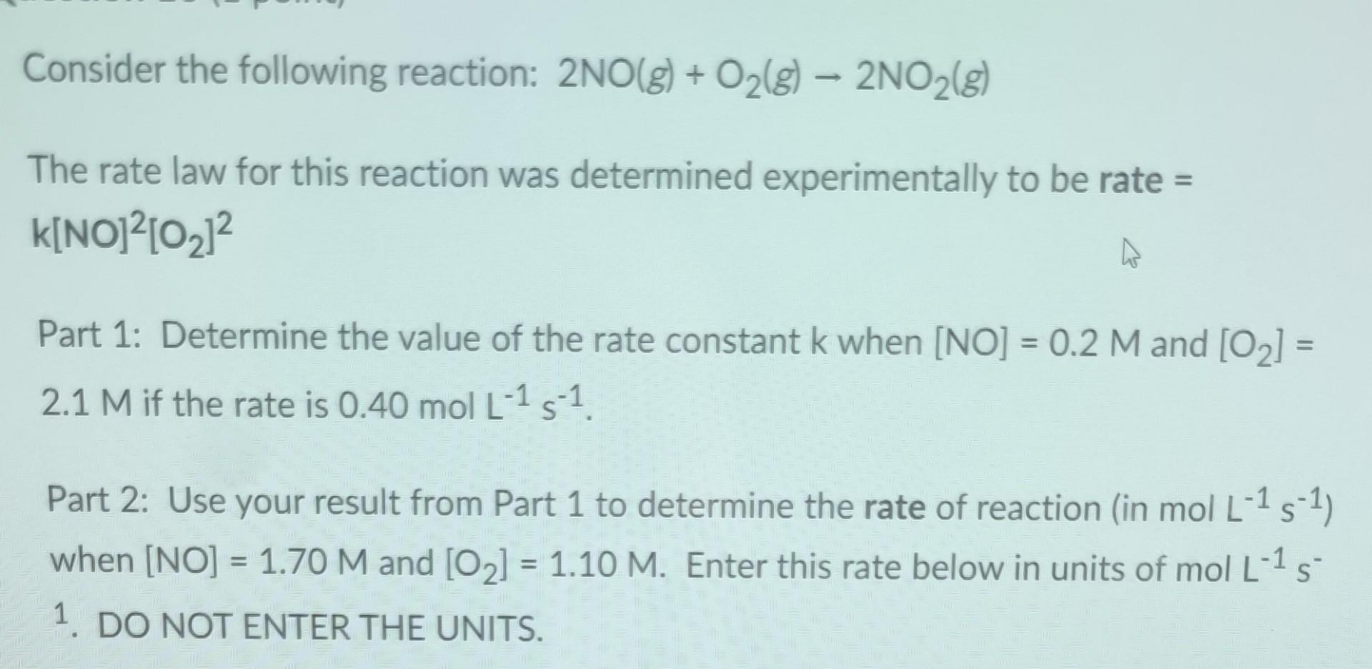 Solved Consider the following reaction: 2NO(g)+O2(g)−2NO2(g) | Chegg.com
