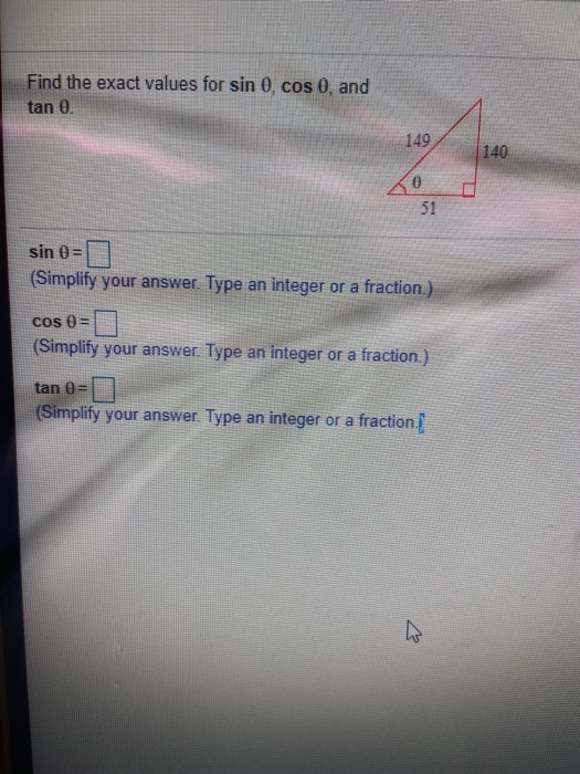 Solved Find the exact values for sin 0. cos 0, and tan 0. | Chegg.com
