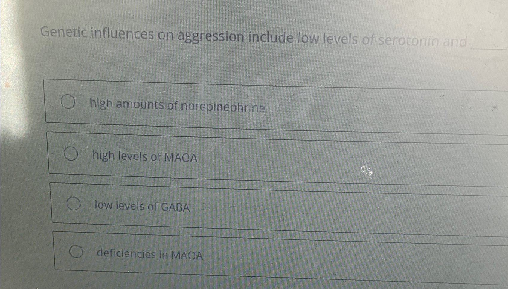 Solved Genetic influences on aggression include low levels | Chegg.com