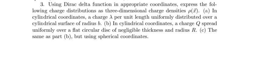 Solved 3. Using Dirac delta function in appropriate | Chegg.com Solved 3. Using Dirac delta function in appropriate | Chegg.com